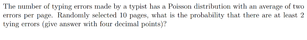 Solved The number of typing errors made by a typist has a | Chegg.com