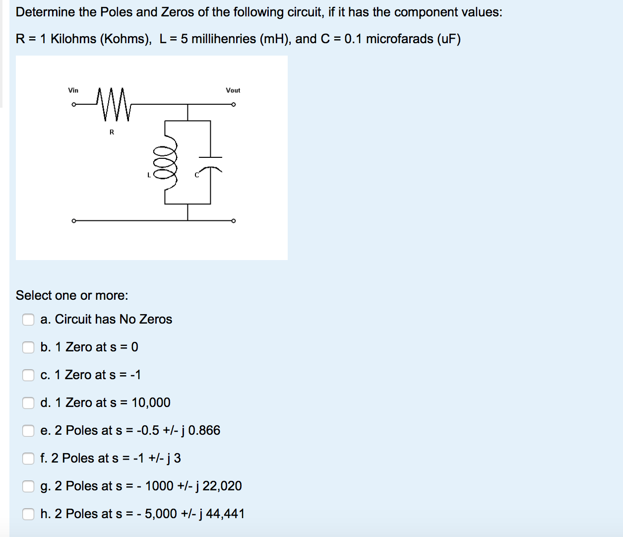 Solved Determine the Poles and Zeros of the following | Chegg.com