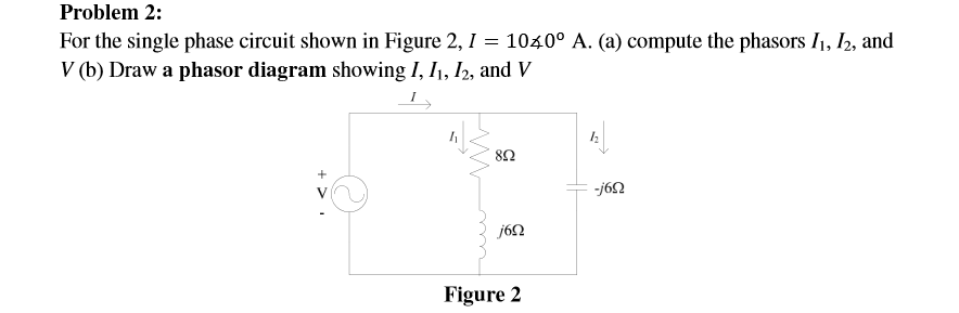 Solved Problem 2: For the single phase circuit shown in | Chegg.com