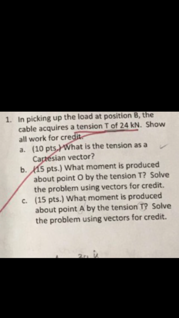Solved 1. In picking up the load at position B, the cable | Chegg.com