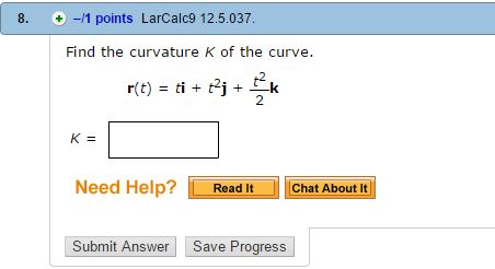 Solved Find the curvature K of the curve r(t) = ti +t^2j | Chegg.com