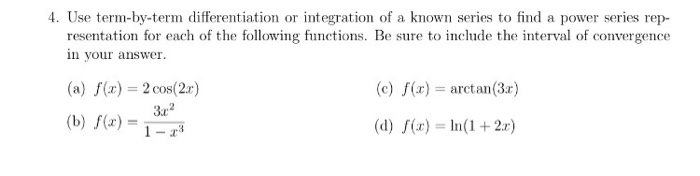 Solved Use term-by-term differentiation or integration of a | Chegg.com