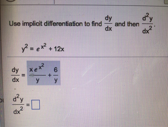 Solved Use implicit differentiation to find dy/dx and then | Chegg.com
