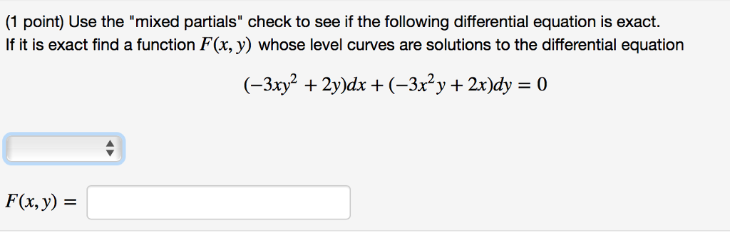 Solved (1 point) Use the "mixed partials" check to see if | Chegg.com