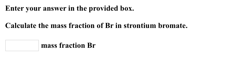 Solved Enter your answer in the provided box. Calculate the | Chegg.com