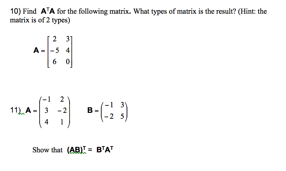 Solved 10) Find ATA for the following matrix. What types of | Chegg.com