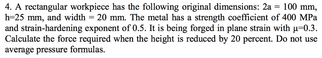 Solved 4. A rectangular workpiece has the following original | Chegg.com