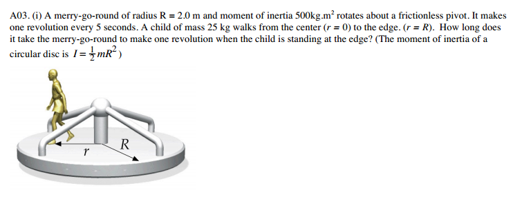 Solved a03. (i) a merry-go-round of radius R = 2. 0 m and | Chegg.com