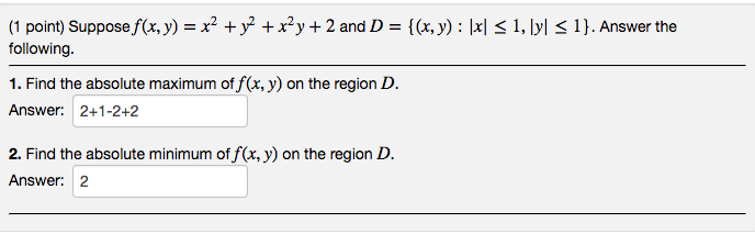 Solved (1 point) Supposef(x, y) = X2 + y2 + X2y4 2 and D | Chegg.com Solved (1 point) Supposef(x, y) = X2 + y2 + X2y4 2 and D | Chegg.com