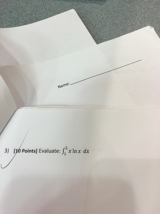 Solved Evaluate: integral^2_1 x ln x dx | Chegg.com