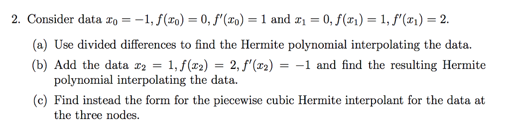 Solved 2. Consider data xo T0 T1 (a) Use divided differences | Chegg.com