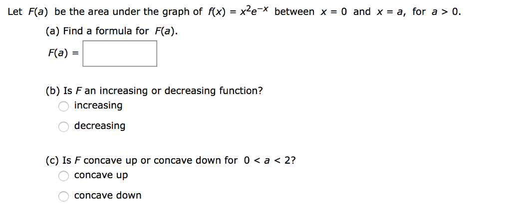 Solved Let F(a) be the area under the graph of f x)=x2e_x | Chegg.com