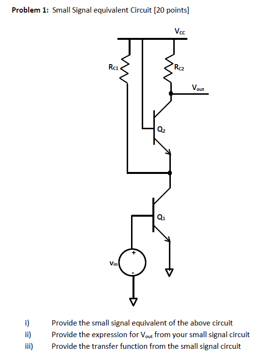 Solved Problem 1: Small Signal equivalent Circuit [20 | Chegg.com