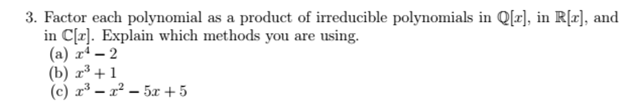 Solved Factor each polynomial as a product of irreducible | Chegg.com