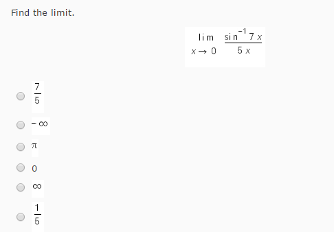 Solved Find the limit. lim_x rightarrow 0 sin^-1 7x/5x 7/5 | Chegg.com