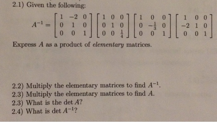 Solved 2.1) Given the following: Express A as a product of | Chegg.com