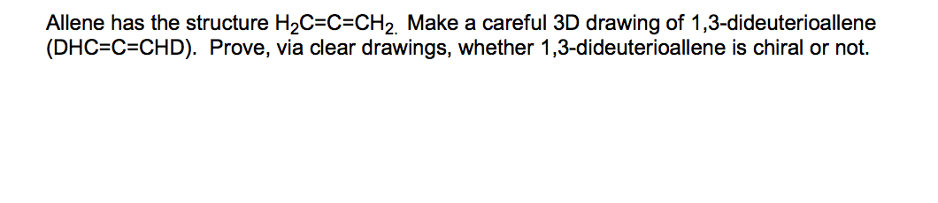 Solved Allene has the structure H2C=C=CH2. Make a careful 3D | Chegg.com