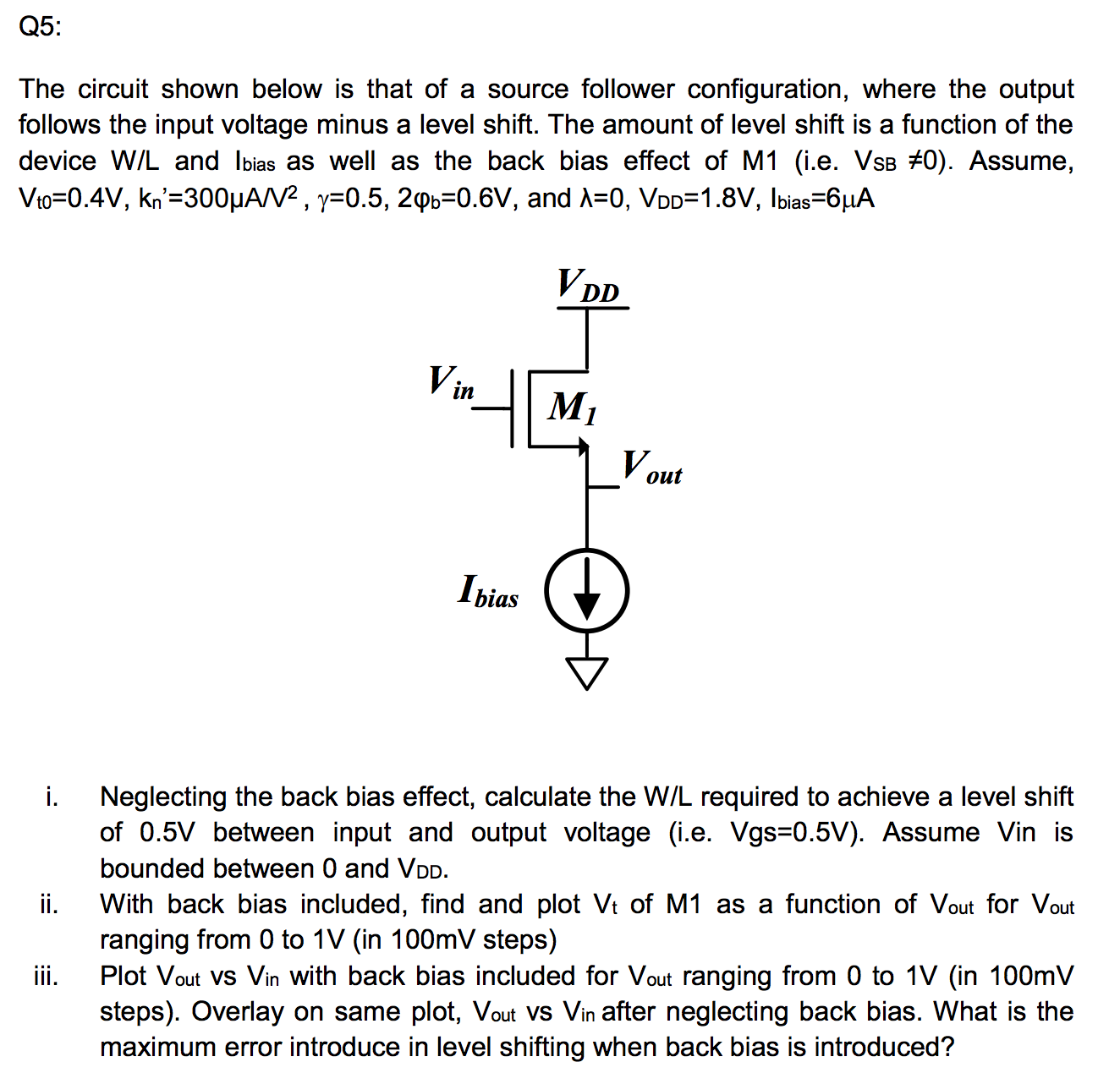 Solved The circuit shown below is that of a source follower | Chegg.com