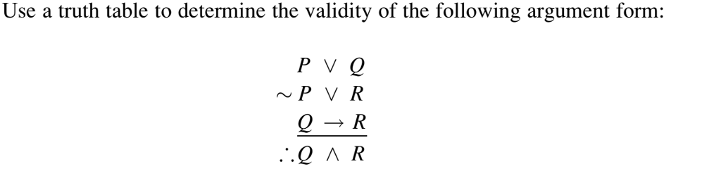 Solved Use a truth table to determine the validy of the | Chegg.com