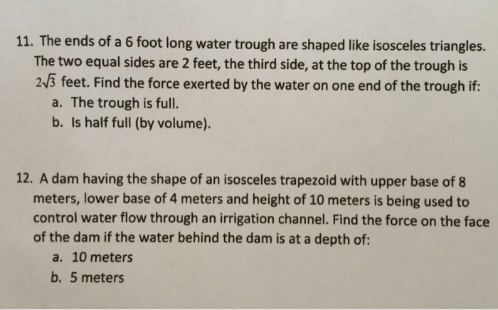 Solved 11. The ends of a 6 foot long water trough are shaped | Chegg.com