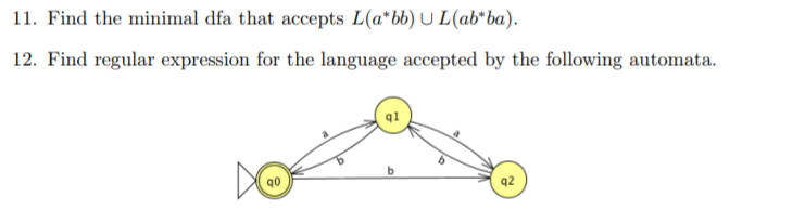 Solved 11. Find the minimal dfa that accepts L(a bb) U L(ab | Chegg.com