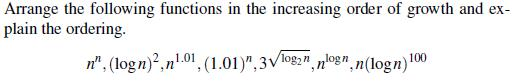 Solved Arrange the following functions in the increasing | Chegg.com