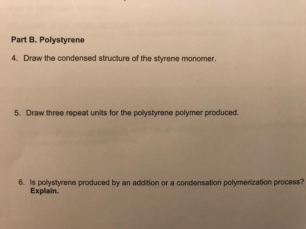 Solved Draw The Condensed Structure Of The Styrene Monomer