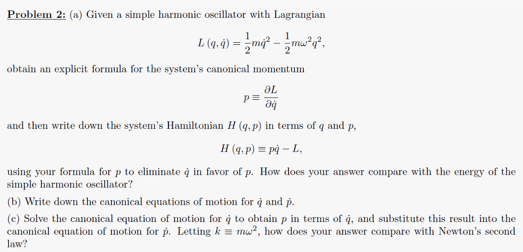 Solved Given a simple harmonic oscillator with Lagrangian | Chegg.com