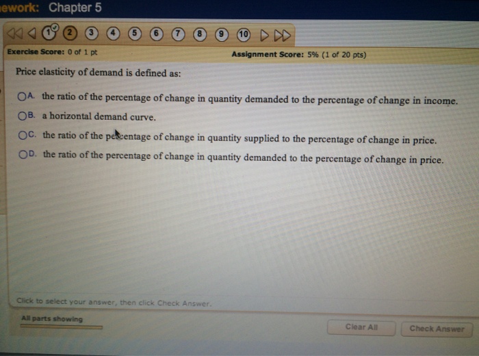 Solved Price elasticity of demand is defined as: A the ratio | Chegg.com