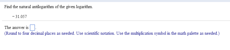Solved Find the natural antilogarithm of the given | Chegg.com