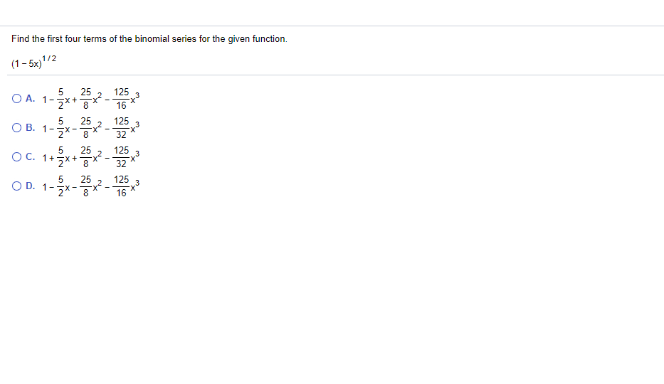 Solved Find the first four terms of the binomial series for | Chegg.com