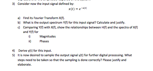 Solved Consider now the input signal defined by: x(t) = | Chegg.com