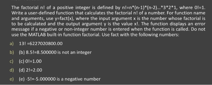 Solved The factorial n! of a positive integer is defined by | Chegg.com