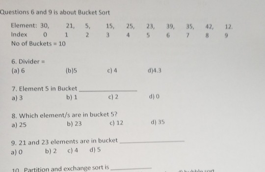 Solved Questions 6 and 9 is about Bucket Sort Element: 30, | Chegg.com