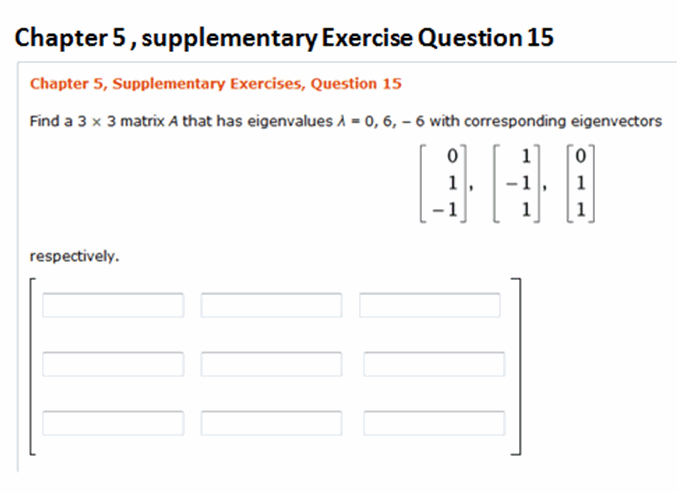 Solved Find a 3 times 3 matrix A that has eigenvalues lambda | Chegg.com