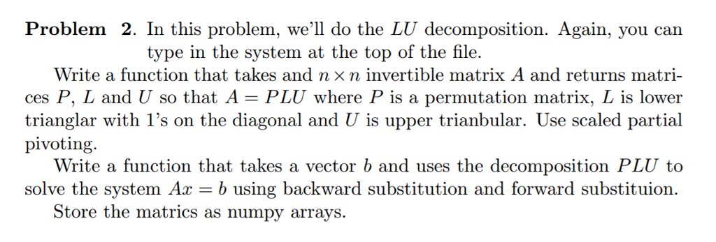 Solved In this problem, we'll do the LU decomposition. | Chegg.com