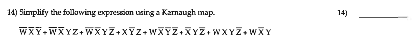 Solved 14) Simplify the following expression using a | Chegg.com