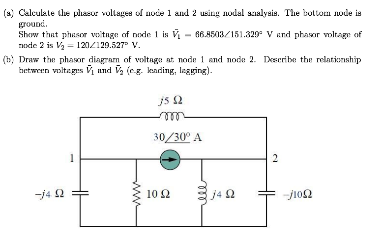 Solved Calculate the phasor voltages of node 1 and 2 using | Chegg.com