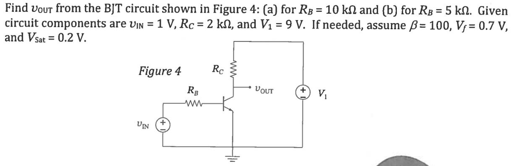 Solved Find vouT from the BJT circuit shown in Figure 4: (a) | Chegg.com