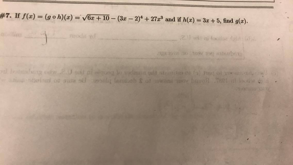 Solved If f(x) = (g h)(x) = Squareroot 6x + 10 - (3x - 2)^4 | Chegg.com