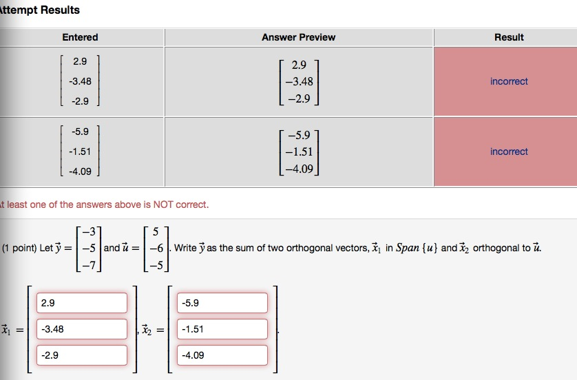 Solved Attempt Results Entered Answer Preview Result 2.9 2.9 | Chegg.com