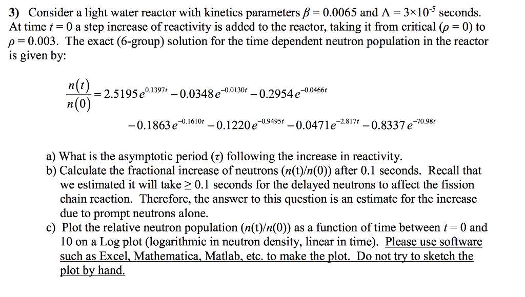 Solved 3) Consider a light water reactor with kinetics | Chegg.com