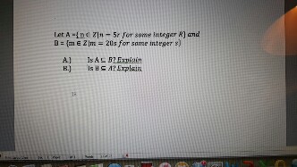 Solved Let A = [ n Z|n - 5r for some integer R] and B = {m | Chegg.com