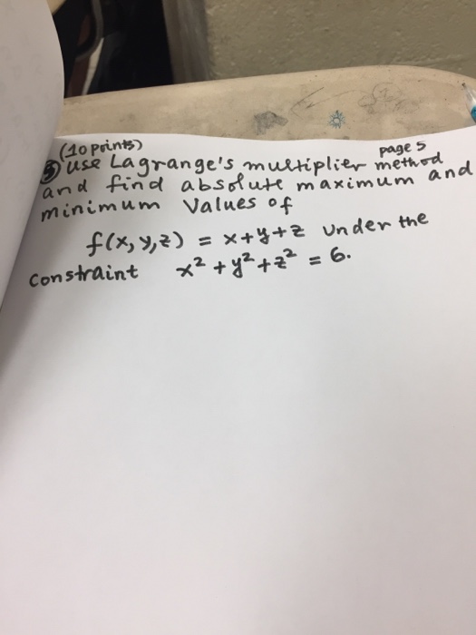 Solved Use lagrange's multiplier method and find absolute | Chegg.com