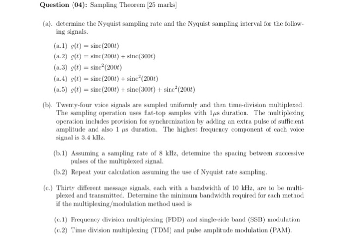 Solved Sampling Theorem determine the Nyquist sampling rate | Chegg.com Solved Sampling Theorem determine the Nyquist sampling rate | Chegg.com