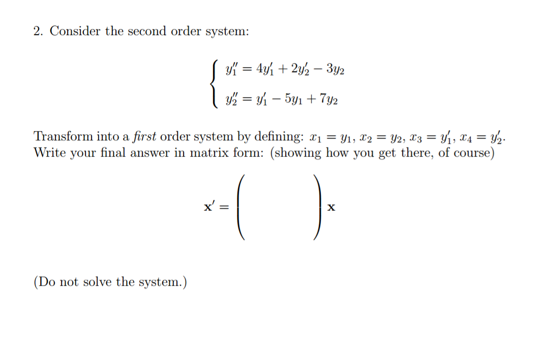 Solved Consider the second order system: y1'' = 4y1' + 2y2' | Chegg.com