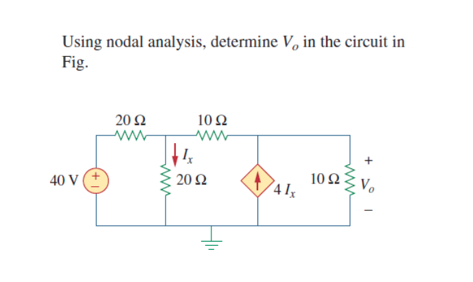 Solved Using nodal analysis, determine Vo in the circuit in | Chegg.com Solved Using nodal analysis, determine Vo in the circuit in | Chegg.com