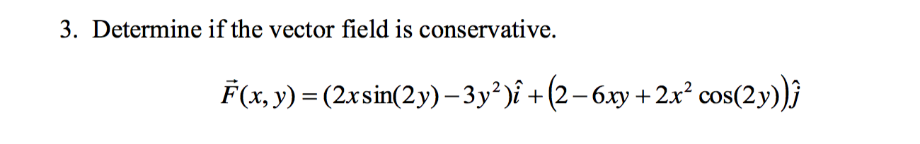Solved Determine if the vector field is conservative F right | Chegg.com