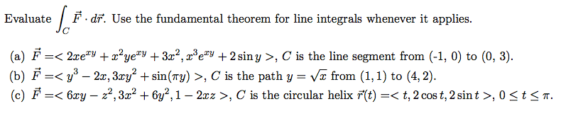 Solved Evaluate Integral_C F vector middot dr vector. Use | Chegg.com