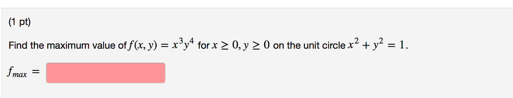 Solved (1 pt) Find the maximum value of f(x,y) = x^3y^4 for | Chegg.com